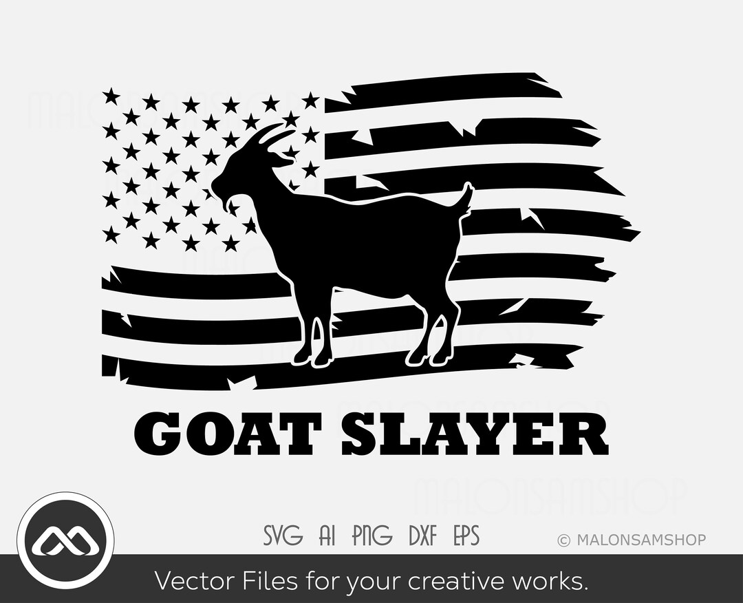 Goat Slayer SVG American Flag Goat Hunt - Deer Hunting Svg, Hunting ...
