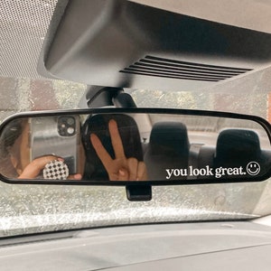 You Look Great Car Mirror Decal Looking Good Rear View Mirror - Etsy