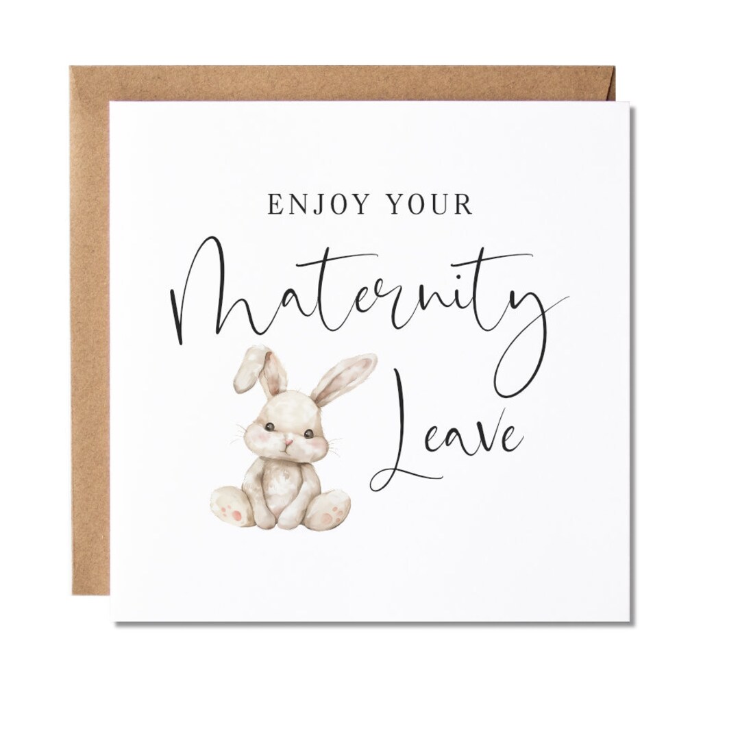 Maternity Leave Card Enjoy Your Maternity Leave Card for Friend ...