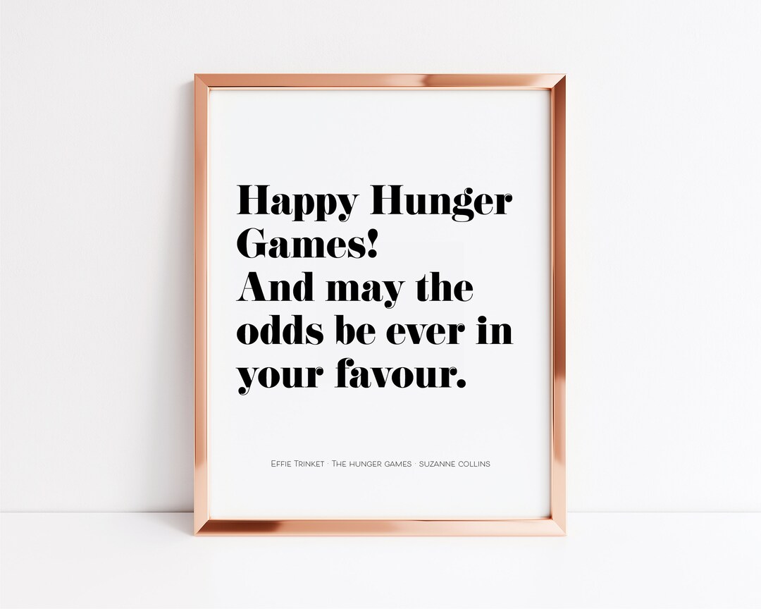 Happy Hunger Games and May the Odds Be Ever in Your Favour Effie ...