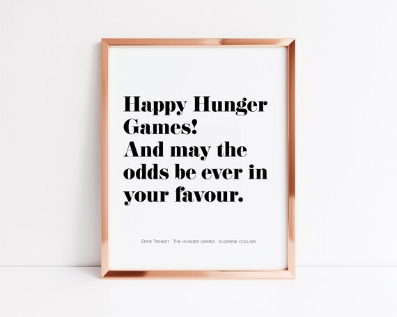 May The Odds Be Ever In Your Favor Quote