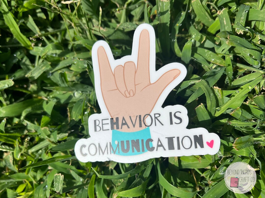 Behavior is Communication Die Cut Sticker | Love Sign Language Sticker ...