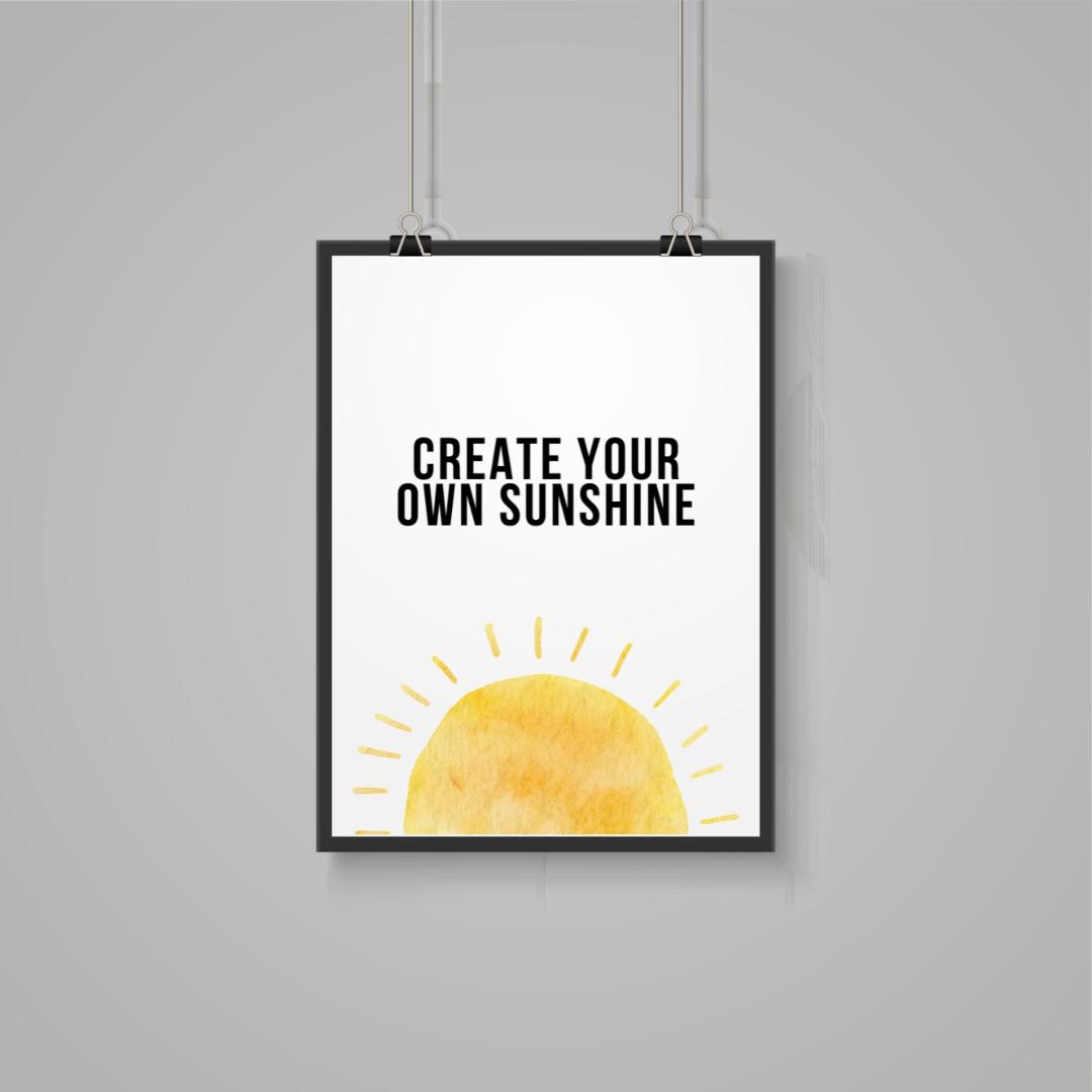 Create Your Own Sunshine Motivation Digital Download Printable Poster ...