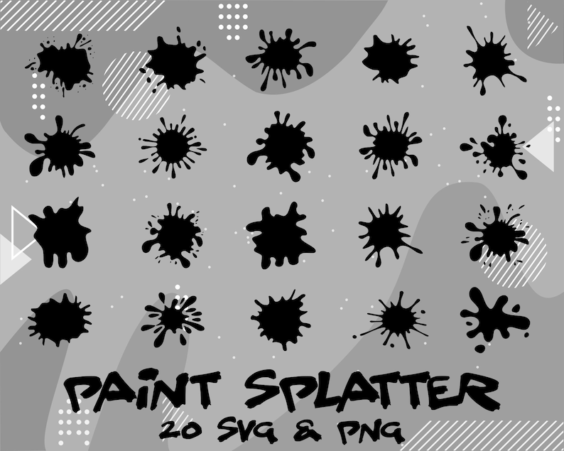20 Paint Splatter / Svg / Png / Splash Svg / Splatter Svg / Paint Svg ...