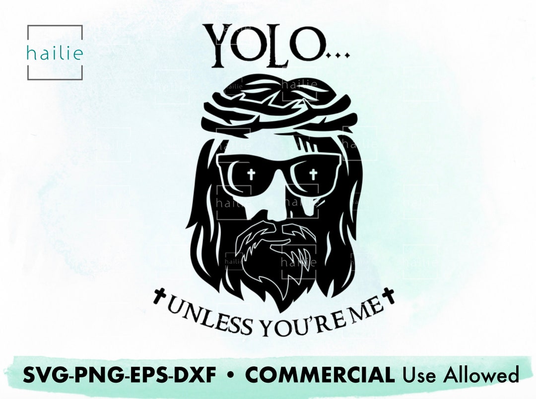You Only Live Once Svg, Yolo Svg Jesus Svg Funny Easter Svg He is Risen ...