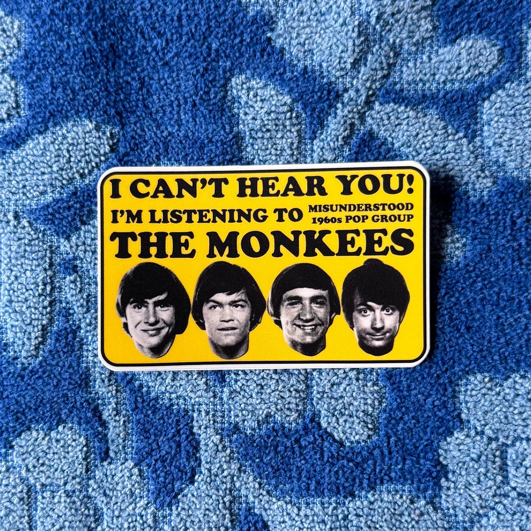 The Monkees "i Can't Hear You!" Sticker || the Monkees Mike Nesmith ...