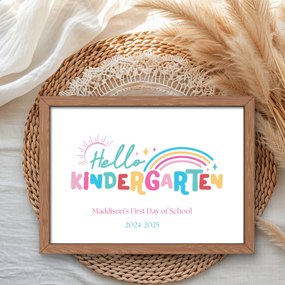 Kindergarten First Day of School Sign, Hello Kindergarten, Printable ...