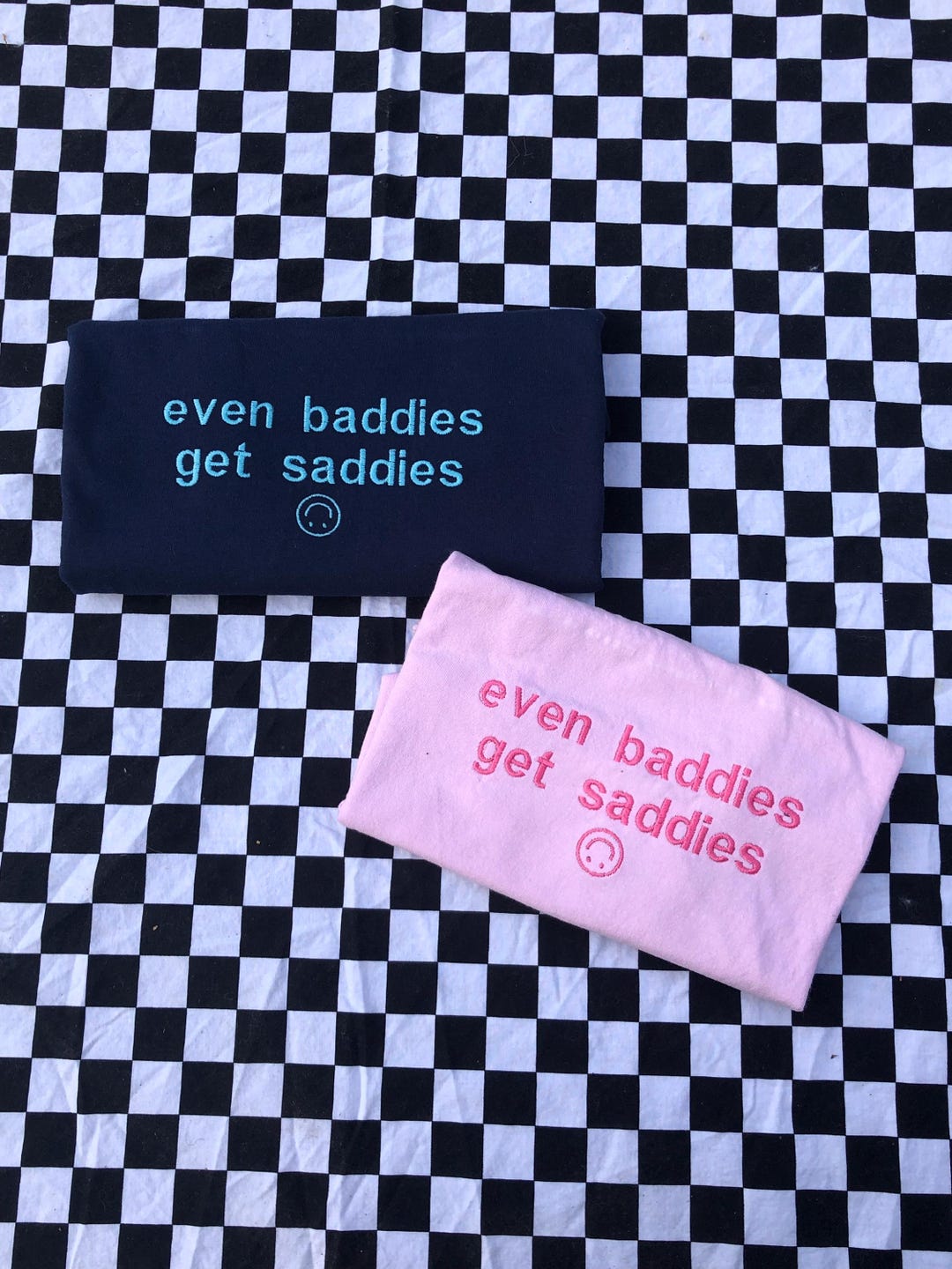 Even Baddies Get Saddies Embroidered Shirt, Funny Quote Tee, Unisex ...