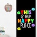 WELCOME CLASS SIGN - Happy Place - School Decorations - Colorful ...