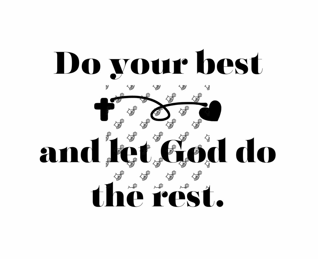 Do Your Best and Let God Do the Rest SVG PNG File - Etsy