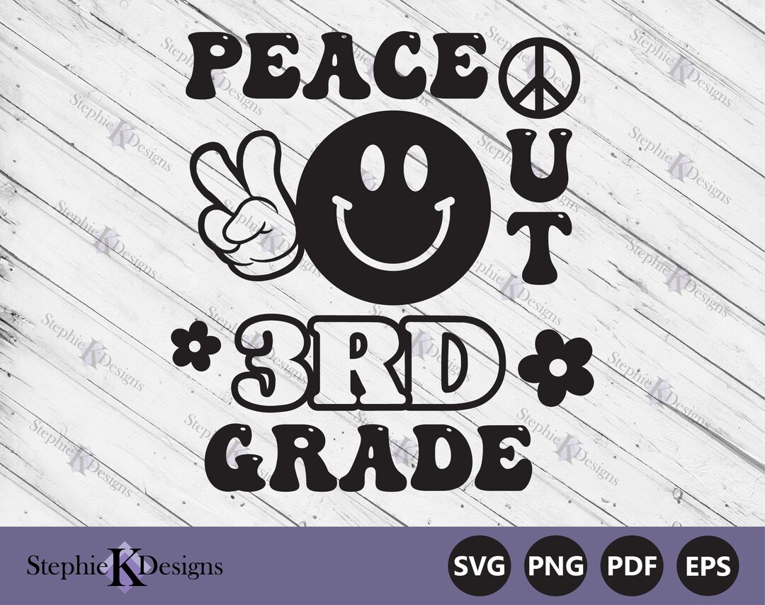Peace Out 3rd Grade Svg - Last Day of School Svg - End of School Svg ...