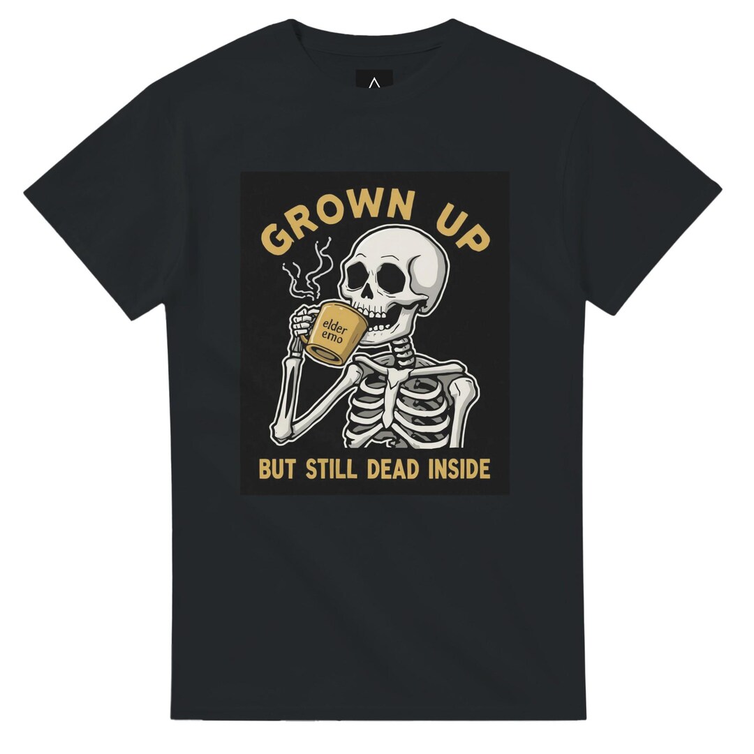 Grown up but Still Dead Inside | Elder Emo Skeleton T-shirt | Funny Emo ...