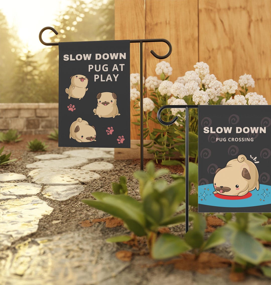 Slow Down Pug at Play Garden & House Banners, Pug Crossing, Cute ...