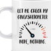 Let Me Check My Giveashitometer Nope, Nothing Funny Mug - Etsy