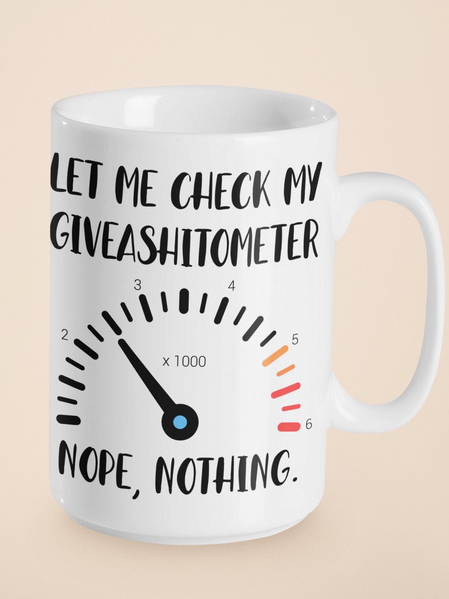 Let Me Check My Giveashitometer Nope, Nothing Funny Mug - Etsy