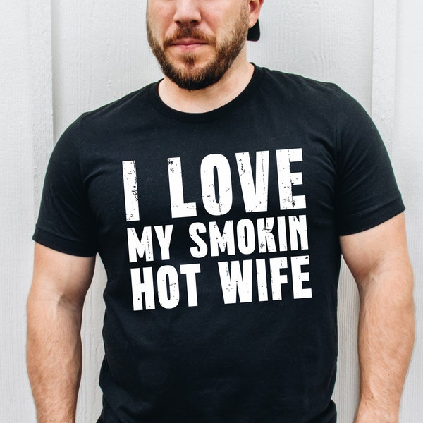 My Smoking Hot Wife - Etsy