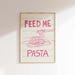 Feed Me Pasta Wall Art, Italian Food Poster, Retro and Hand-drawn ...