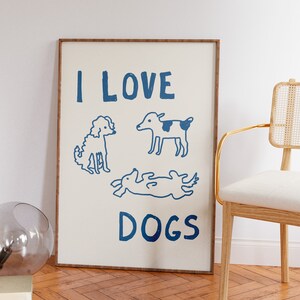 I LOVE DOGS Poster, Badly Drawn Dogs Wall Art, Dog Friends Digital ...