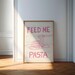 Feed Me Pasta Wall Art, Italian Food Poster, Retro and Hand-drawn ...