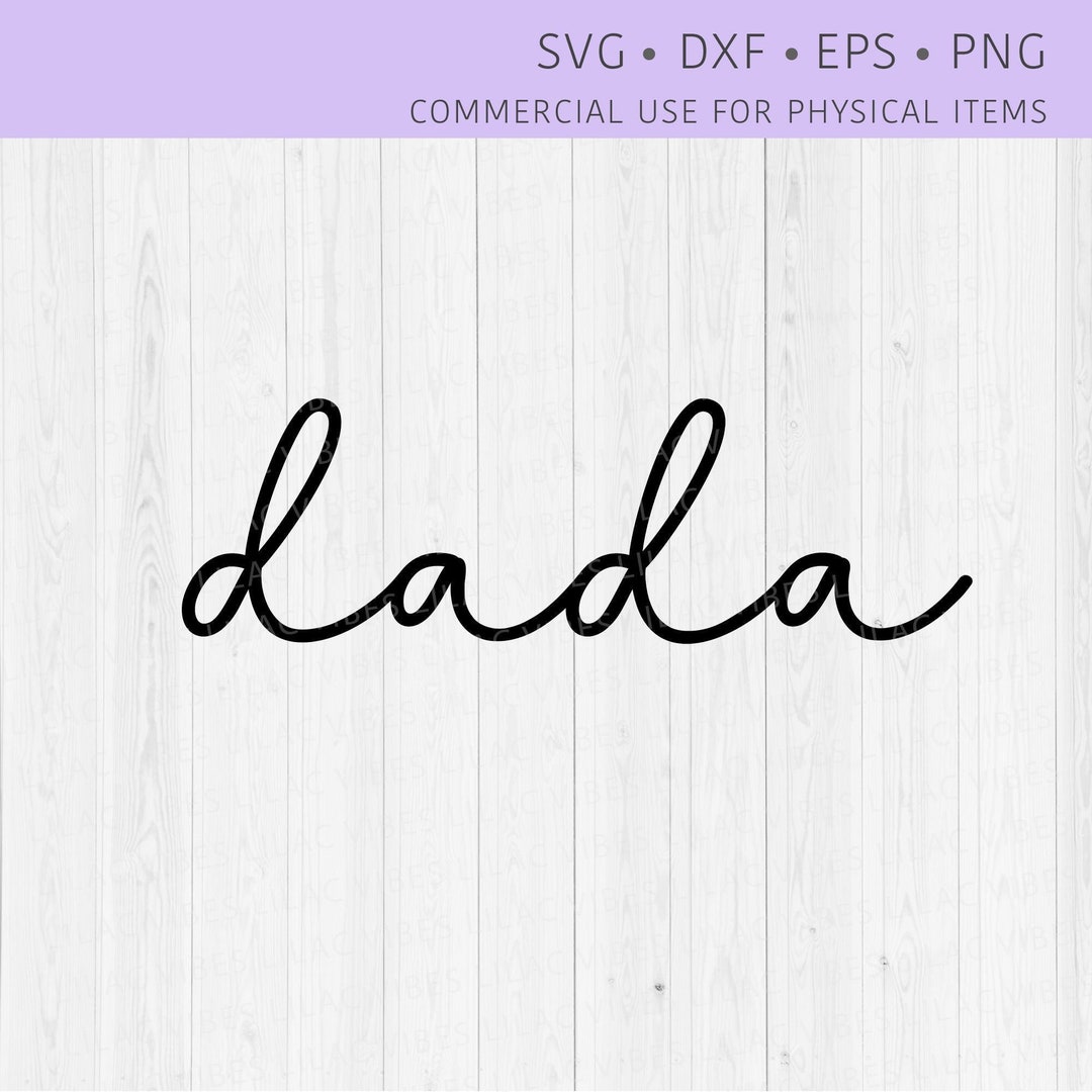 Dada SVG, Dad Svg, Dada Script Svg File, Dada Cursive Svg, Dada Clip ...