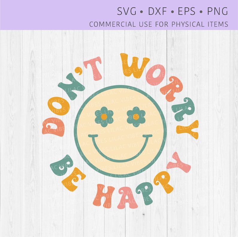 Don't Worry Be Happy Svg Good Vibes Svg Retro Hippie | Etsy