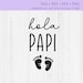 Hola Papi SVG, Vas A Ser Papa, Hola Papa Svg, Hola Papi Png, Anuncio De ...