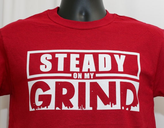 Steady on My Grind - Etsy