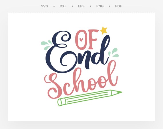 End of School SVG Digital Download - Etsy