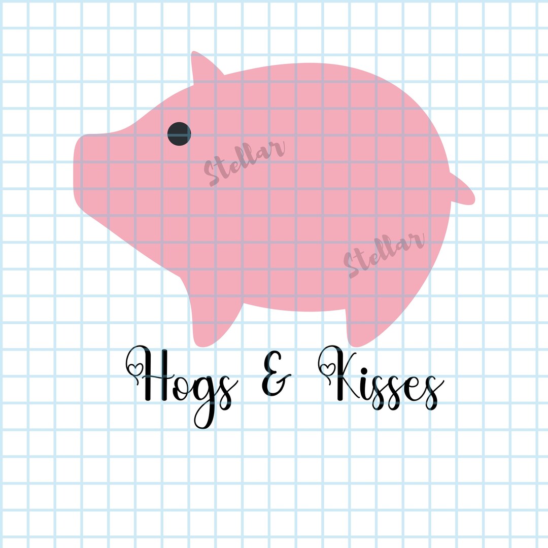 Hogs and Kisses Valentine Pig - SVG PNG JPG Pdf - Crafting and Cutting ...