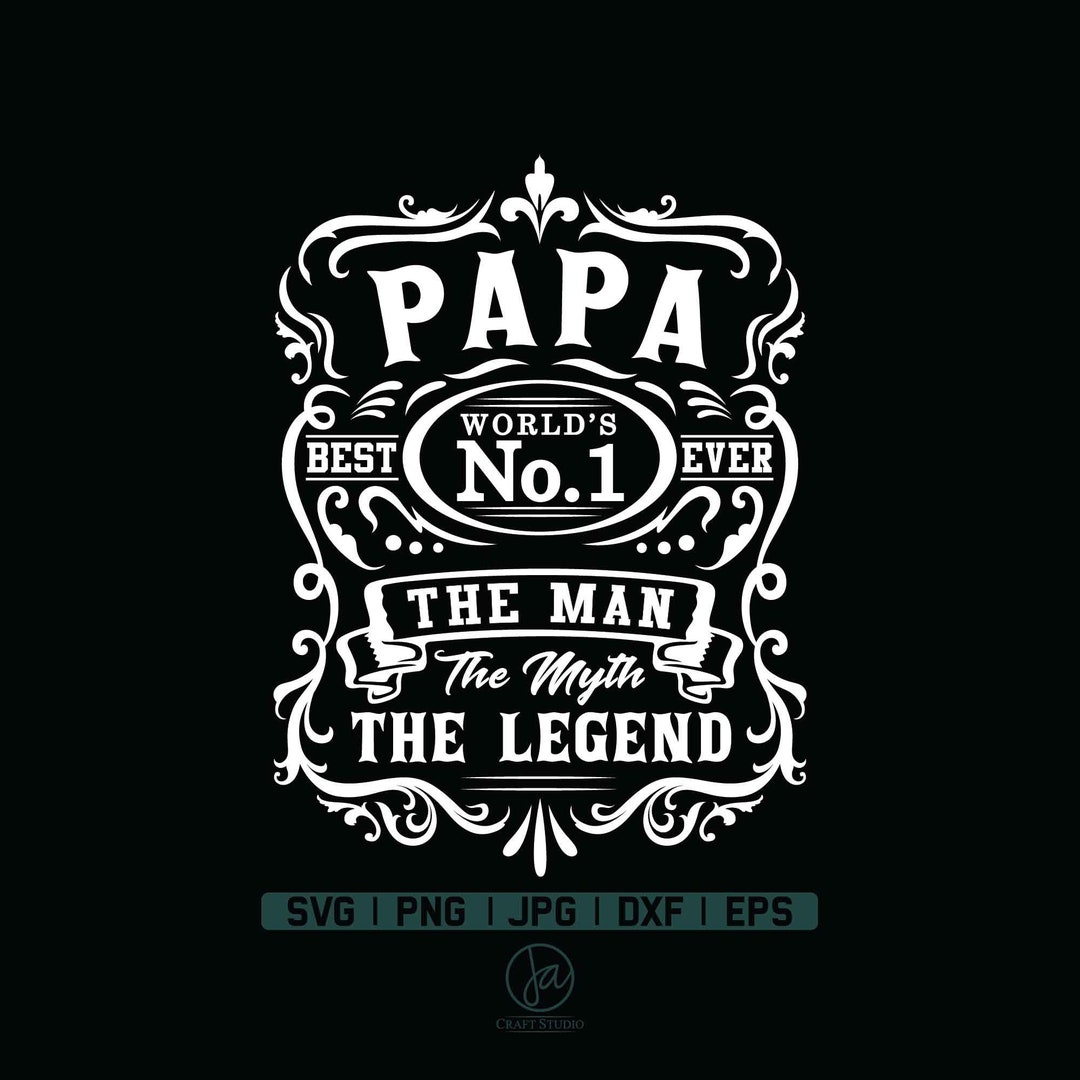 Papa the Man the Myth Papa the Legend Svg, Papa Svg, Fathers Day Svg, Daddy Svg, Father Day Svg ...