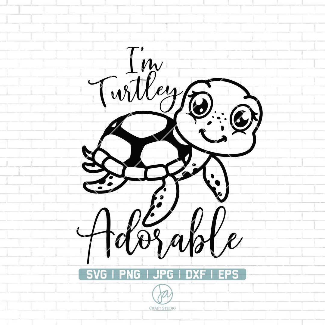 Turtley Adorable Svg | Turtle Svg | Kids Png Files | Baby Girl Svg ...