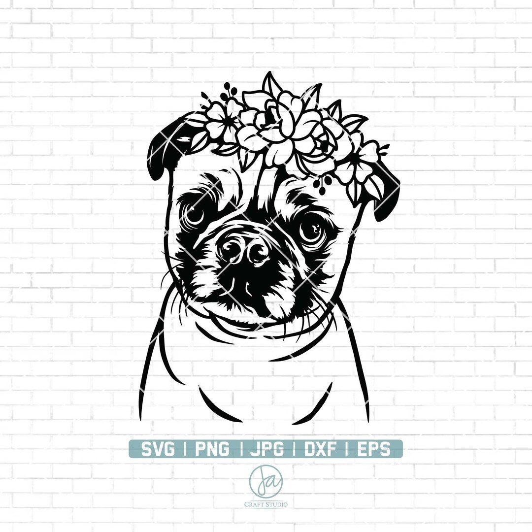 Pug Svg File | Pug Dog With Flower Crown SVG | Pug Cut File | Floral ...
