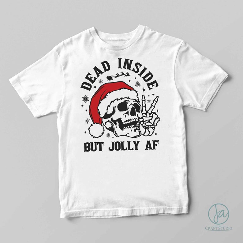 Dead Inside but Jolly AF Svg Png Christmas Svg Skeleton - Etsy