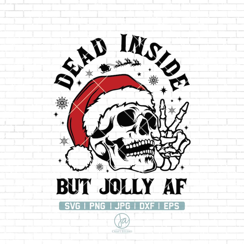 Dead Inside but Jolly AF Svg Png Christmas Svg Skeleton - Etsy