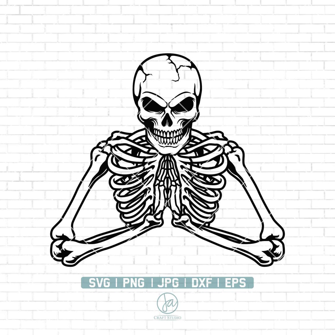 Praying Skeleton Svg Gothic Svg Skeleton Praying Svg Skeleton Hands