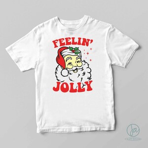 Feelin' Jolly Svg Png | Christmas Svg | Santa Claus Svg | Santa Svg ...