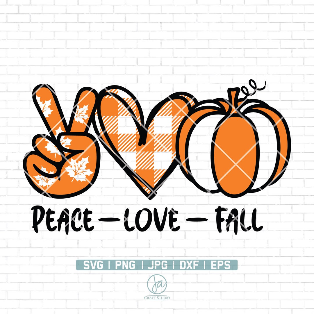 Peace Love Fall Svg | Pumpkin Cut Files | Fall Quote Svg | Fall Clipart ...