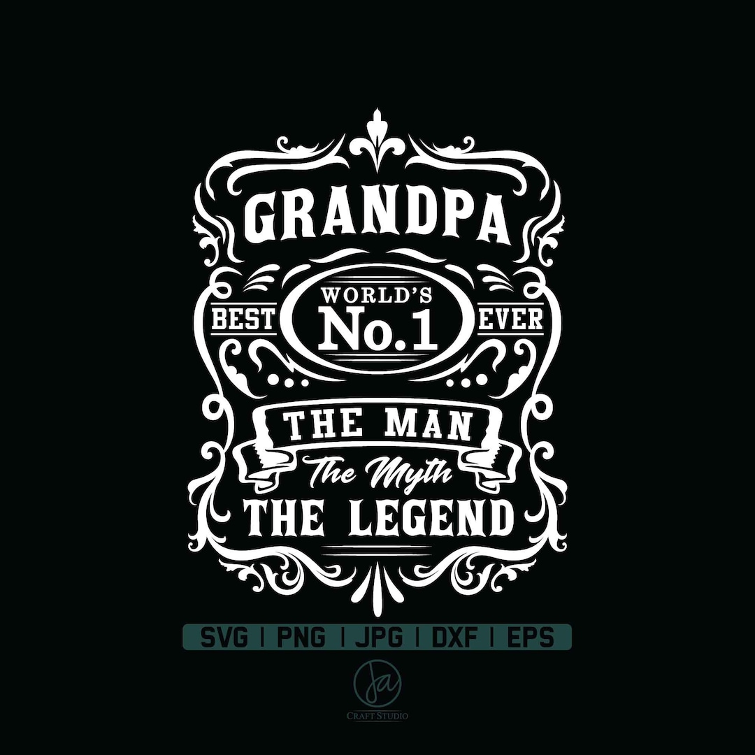 Grandpa the Man the Myth the Legend Svg, Grandpa Svg, Grandfather Svg ...