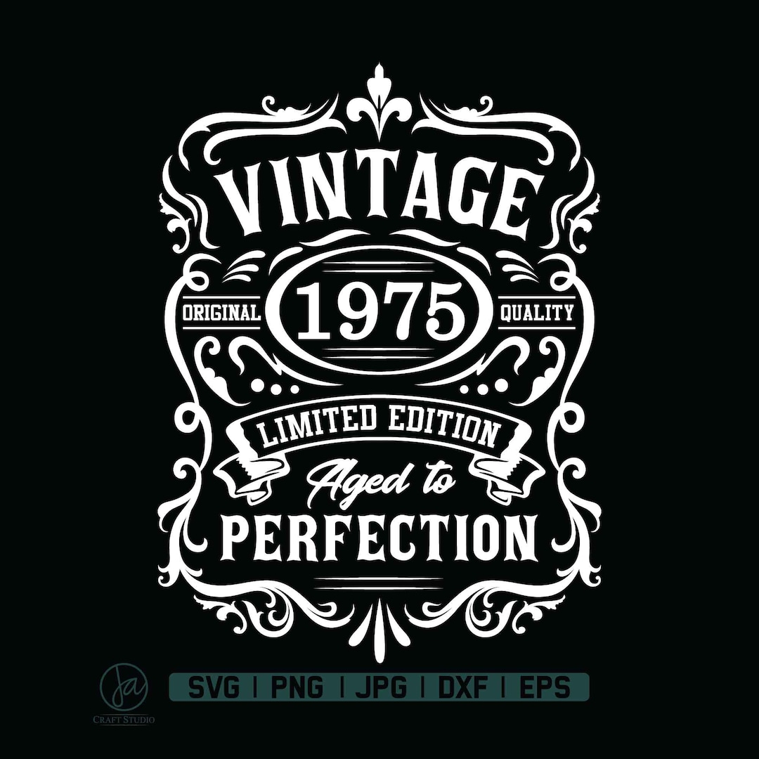 50th Birthday Svg | 50th Birthday Shirt | Vintage 1975 Svg | 1975 Aged to Perfection | Aged to ...