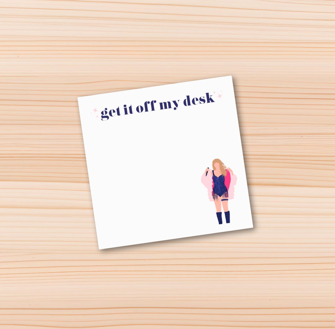Taylor Swift Post-it Notes, Get It off My Desk, Taylor Swift Gift ...