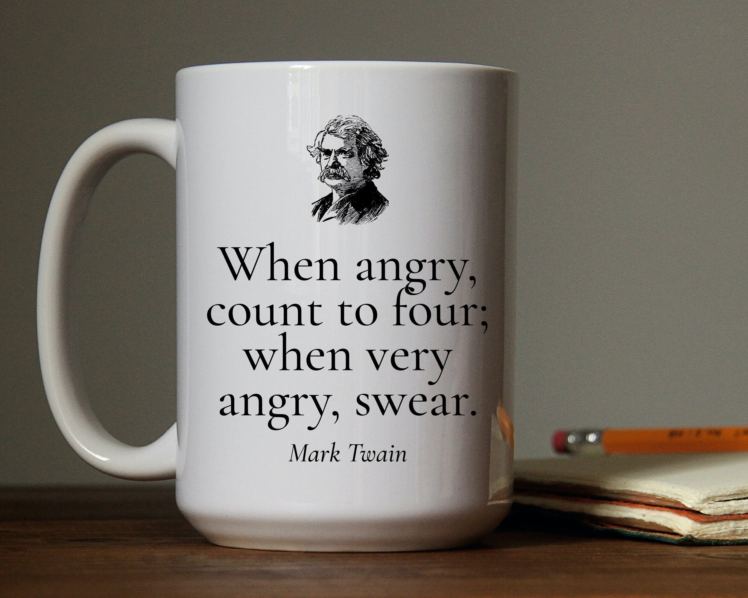 Mark Twain Quote Mug / When Angry Count to Four / Famous Quote Gift ...