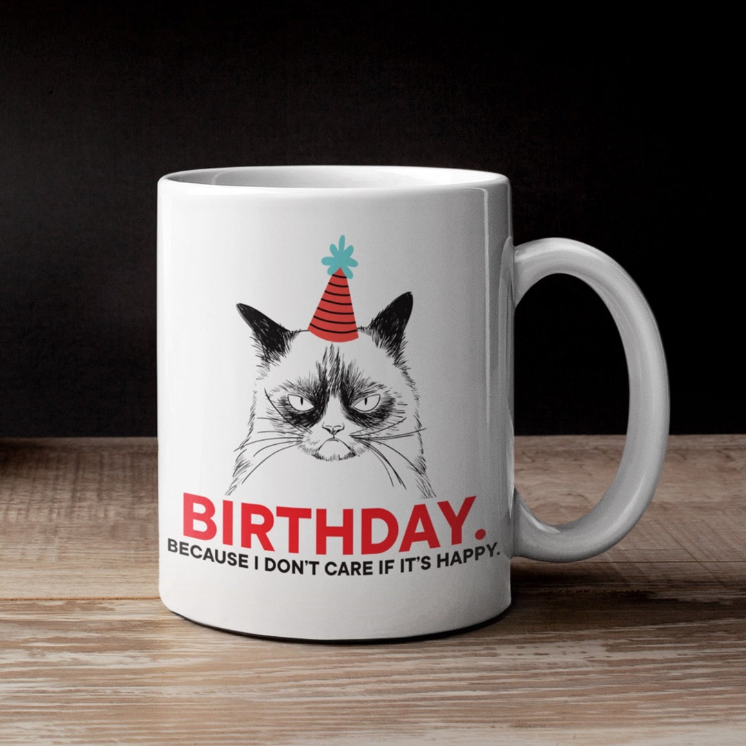 Grumpy Cat Birthday Mug / Funny Birthday Gift / Cat Lover Gift / Ron ...