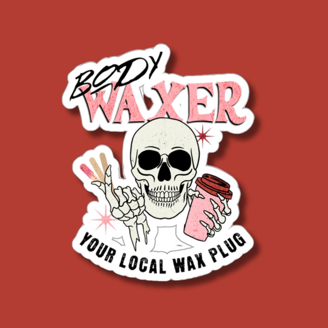 Body Waxer Sticker, Local Wax Plug, Gift for Waxer or Brow Artist - Etsy