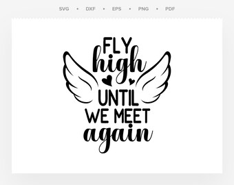 Until We Meet Again Fly High Svg - Etsy