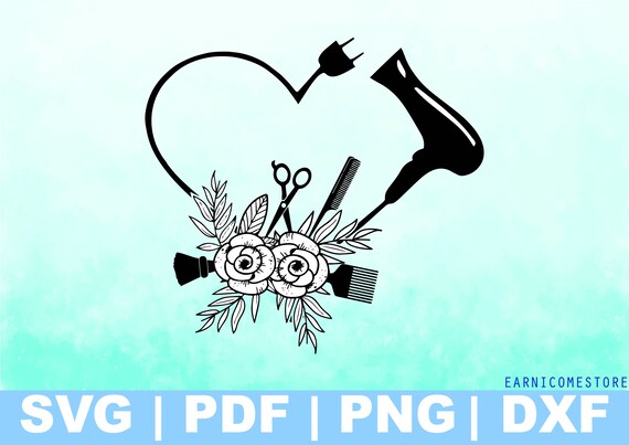 Floral Hair Dryer Heart Svg File Scissors Svg Hairstylist Etsy