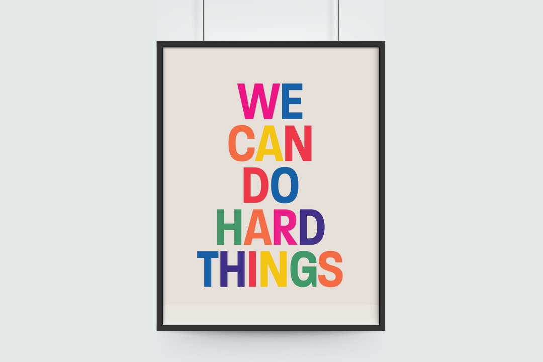We Can Do Hard Things Poster - Etsy