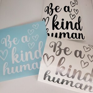 Be a Kind Human Decal | Be Kind | Car Decals - Etsy