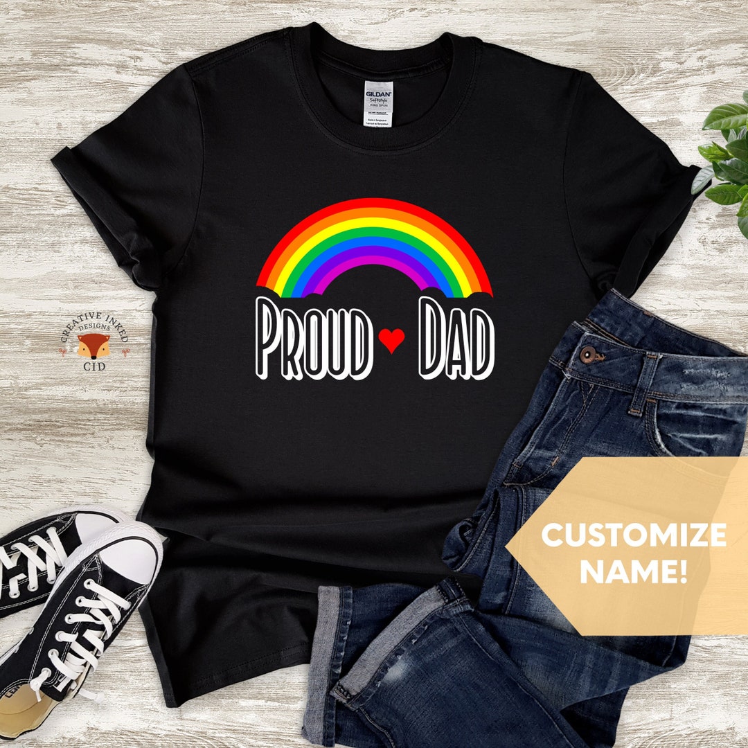 Customized Proud Dad Shirt, Rainbow Pride Colors, Pride T-shirt ...