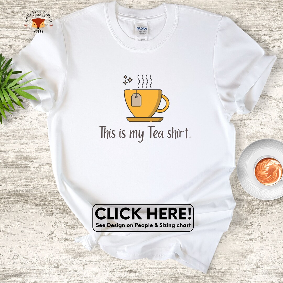 This is My Tea Shirt, Tea Lovers Shirt, Unisex Tea Shirt, Men Tea ...