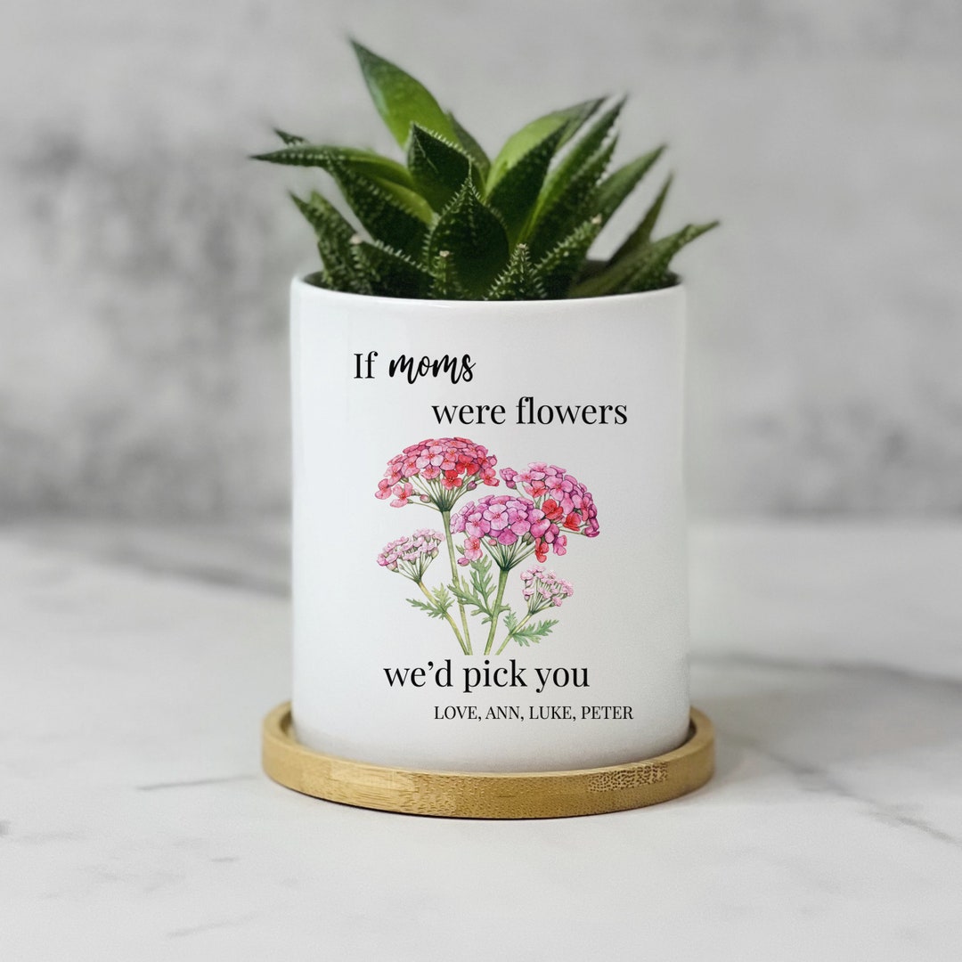 Personalized Mom Planter, Mom Garden Gifts, If Moms Were Flowers, Mama ...